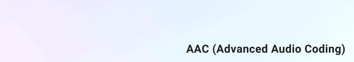 AAC (Advanced Audio Coding) - Viloud